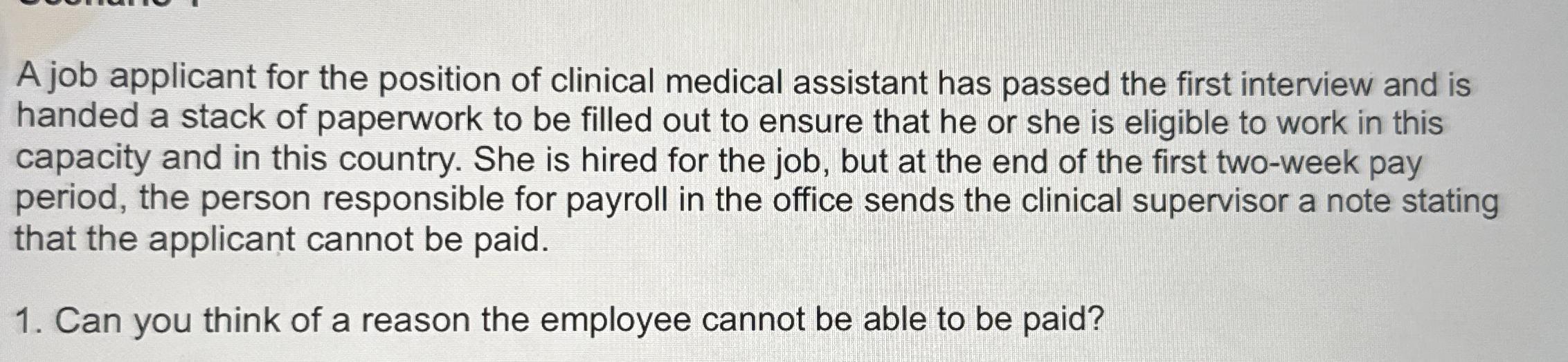 A job applicant for the position of clinical medical | Chegg.com