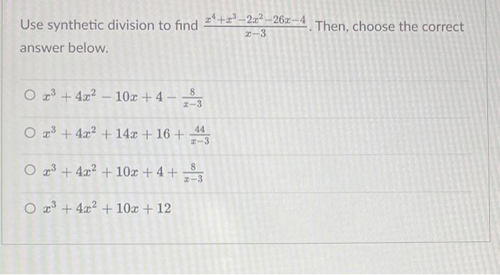 Solved Use synthetic division to find x−3x4+x3−2x2−26x−4. | Chegg.com
