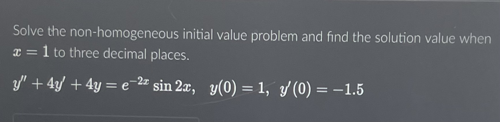 Solve The Non Homogeneous Initial Value Problem And 