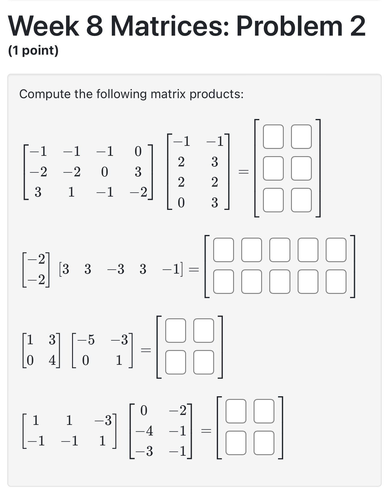 Solved Week 8 ﻿Matrices: Problem 2(1 ﻿point)Compute the | Chegg.com