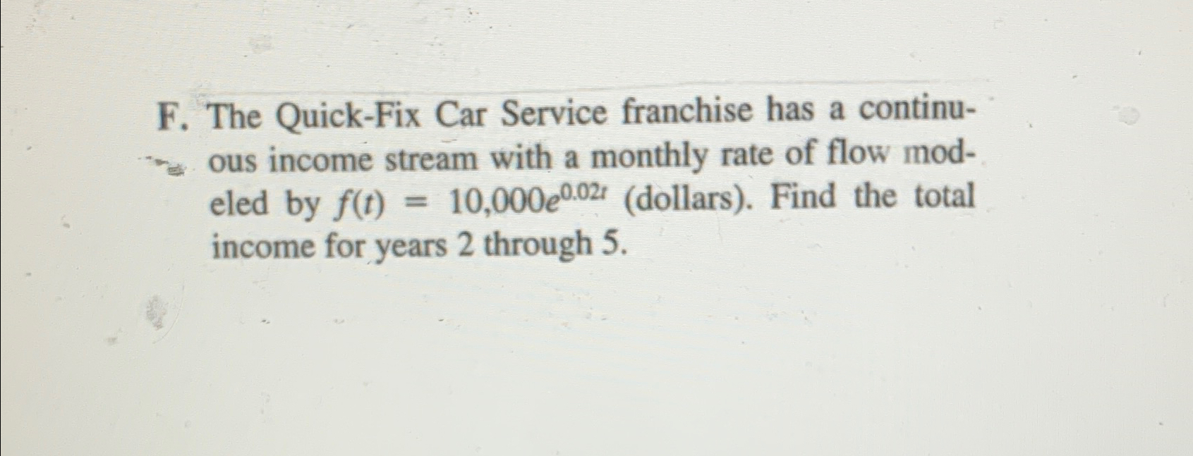 Solved F. ﻿The Quick-Fix Car Service franchise has a | Chegg.com