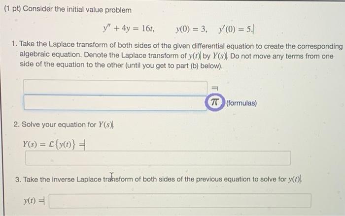 Solved (1 pt) Consider the initial value problem y" + 4y = | Chegg.com