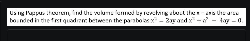 Solved Using Pappus theorem, find the volume formed by | Chegg.com