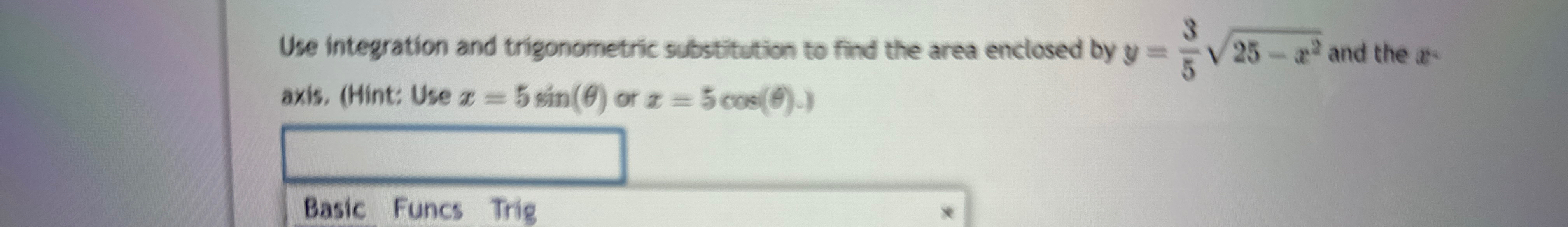 Solved Use integration and trigonometric substitution to | Chegg.com