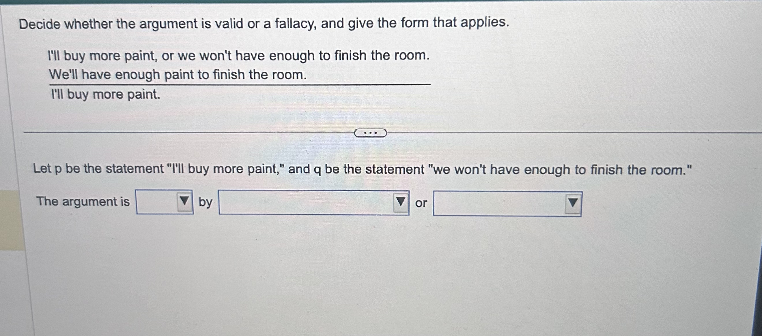 Solved Decide whether the argument is valid or a fallacy, | Chegg.com