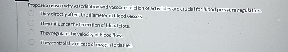Solved Propose a reason why vasodilation and | Chegg.com