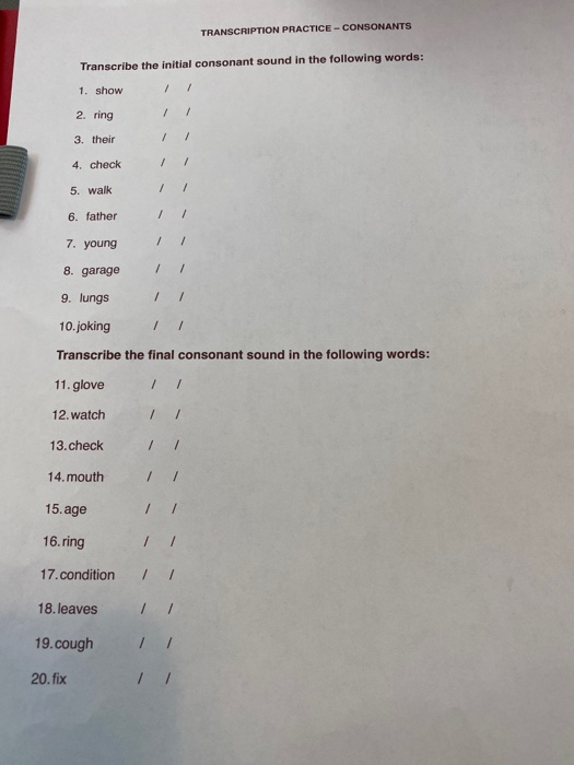TRANSCRIPTION PRACTICE - CONSONANTS Transcribe the | Chegg.com
