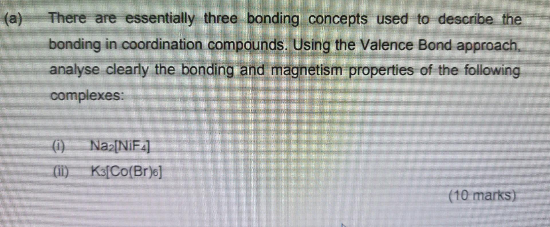 Solved a (a) There are essentially three bonding concepts | Chegg.com