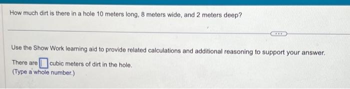 Solved How much dirt is there in a hole 10 meters long, 8 | Chegg.com