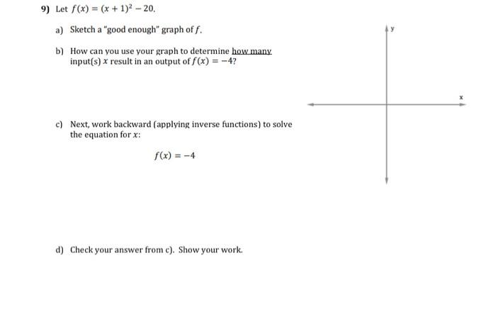Solved Let f(x)=(x+1)2−20 a) Sketch a "good enough" graph of | Chegg.com