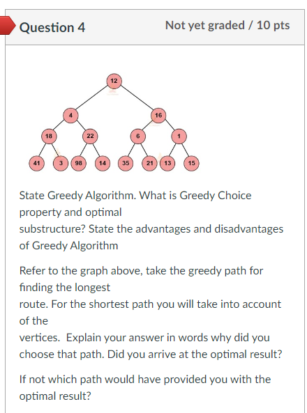 Solved Question 4Not yet graded / 10 ﻿ptsState Greedy | Chegg.com