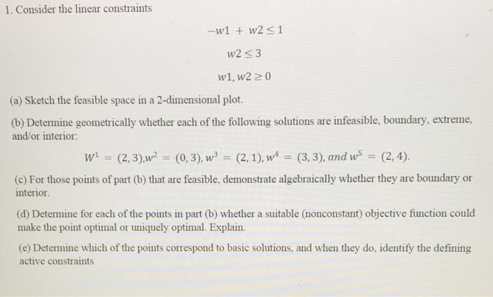 Solved 1. Consider the linear constraints -W1 + w2