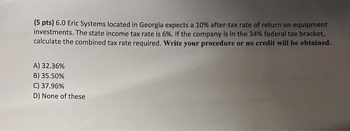Solved (5 pts) 6.0 Eric Systems located in Georgia expects a | Chegg.com