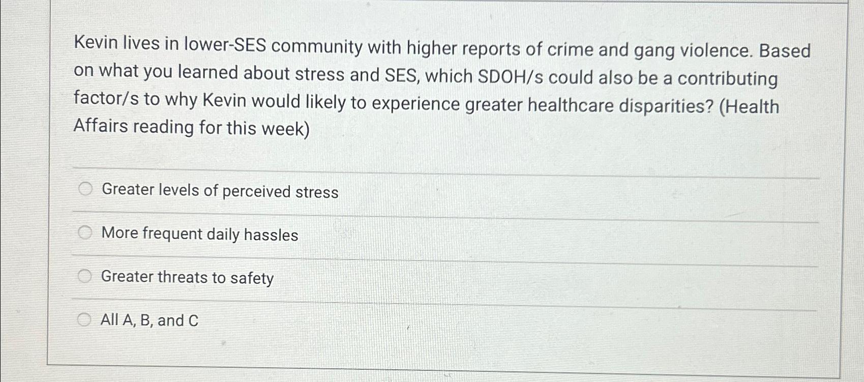 Solved Kevin lives in lower-SES community with higher | Chegg.com