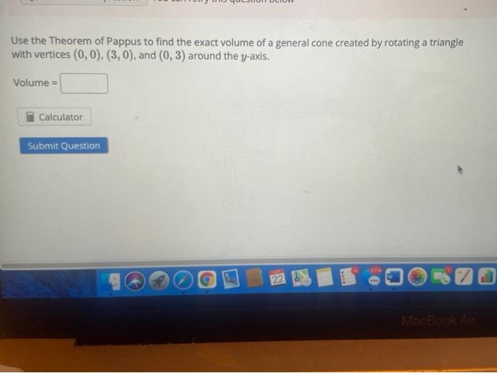 Solved Use the Theorem of Pappus to find the exact volume of | Chegg.com