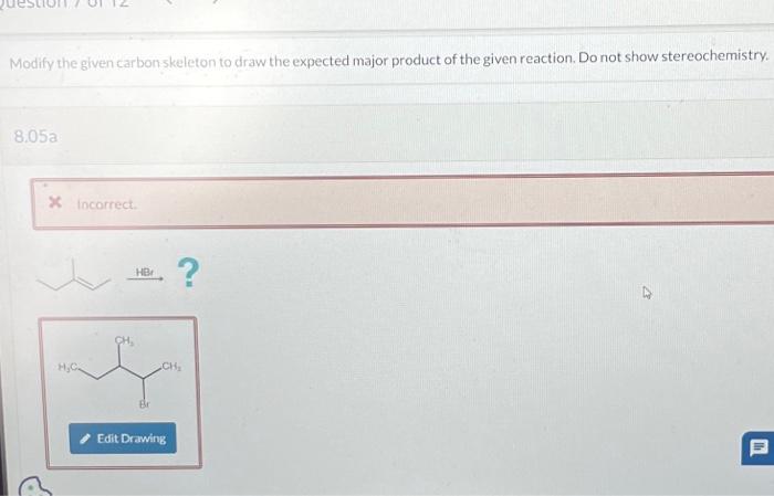 Solved Modify the given carbon skeleton to draw the expected | Chegg.com Solved Modify the given carbon skeleton to draw the expected | Chegg.com