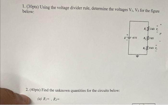 Solved 1. (30pts) Using the voltage divider rule, determine | Chegg.com