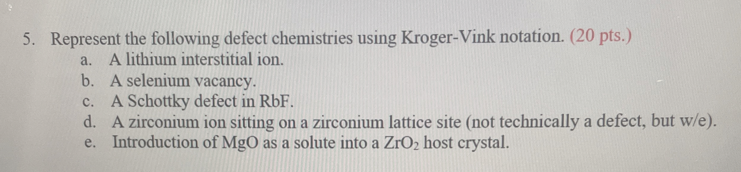Solved Represent the following defect chemistries using | Chegg.com
