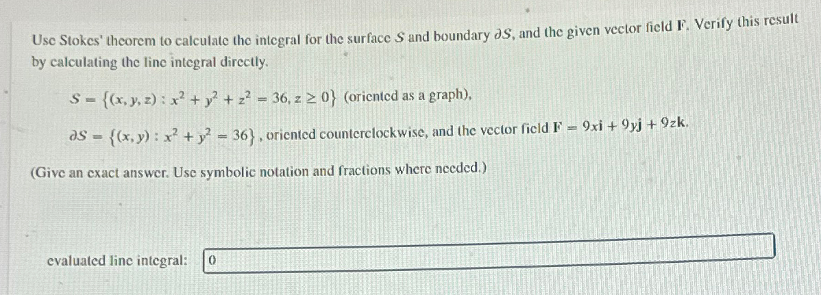 Solved Use Stokes' theorem to calculate the integral for the | Chegg.com