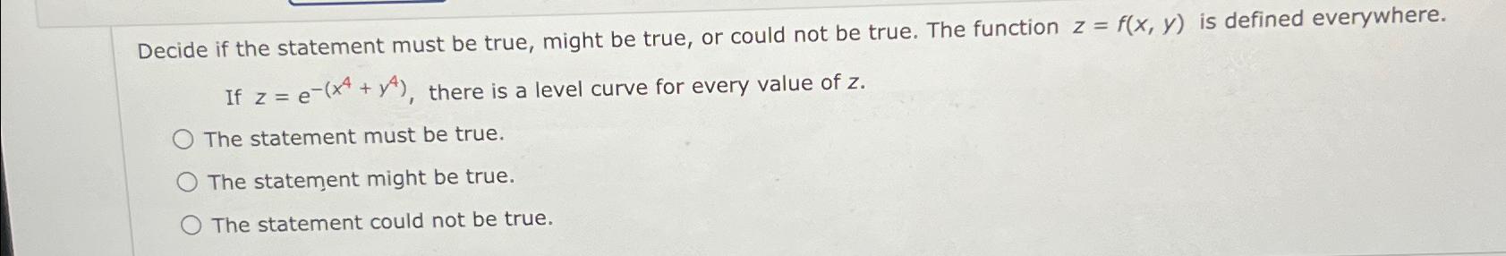 Solved Decide if the statement must be true, might be true, | Chegg.com