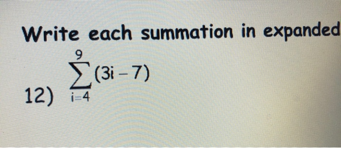 Solved Write each summation in expanded 12) (31-7) | Chegg.com