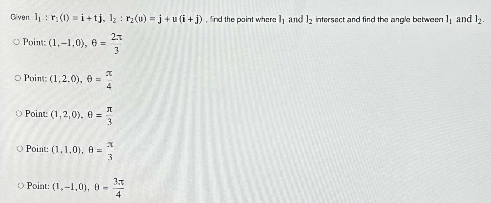 Solved Given l1:r1(t)=i+tj,l2:r2(u)=j+u(i+j), ﻿find the | Chegg.com