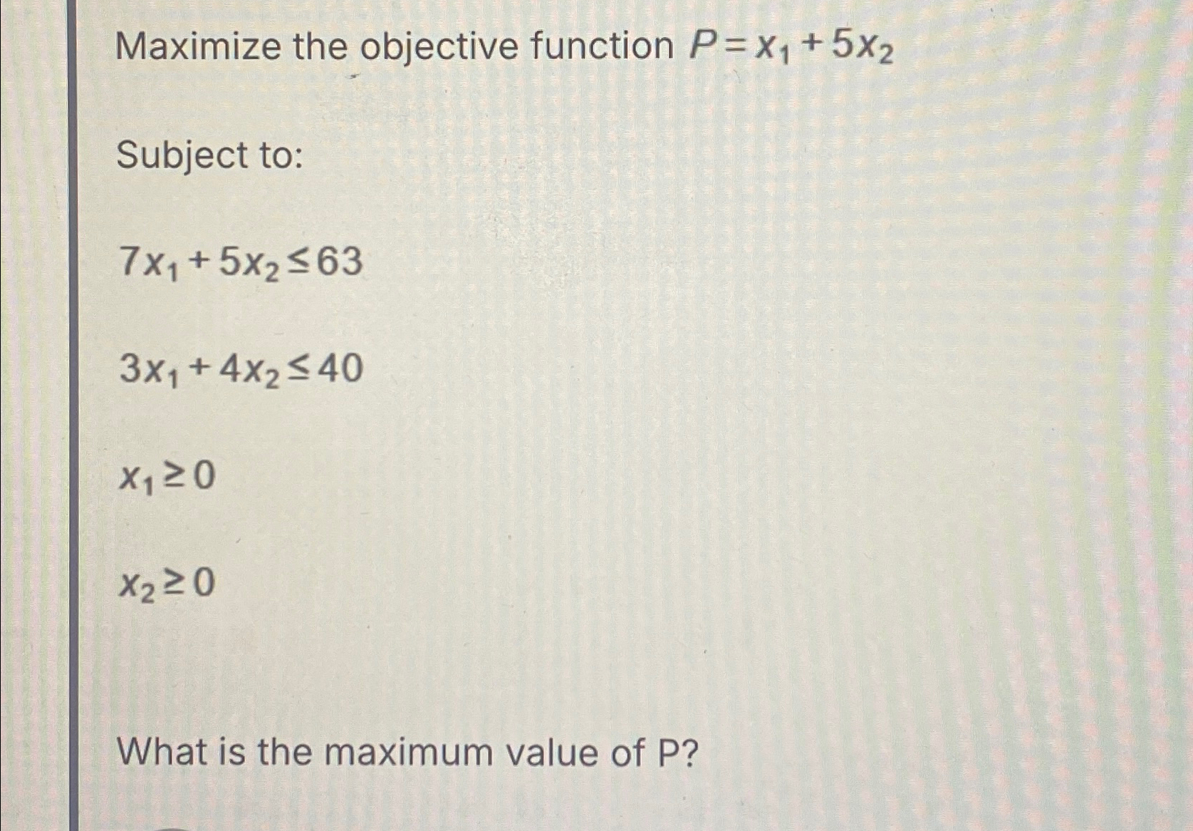 Solved Maximize The Objective Function P X1 5x2subject