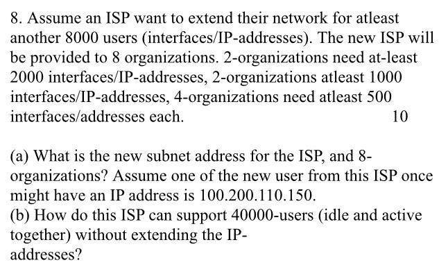 Solved 8. Assume an ISP want to extend their network for | Chegg.com
