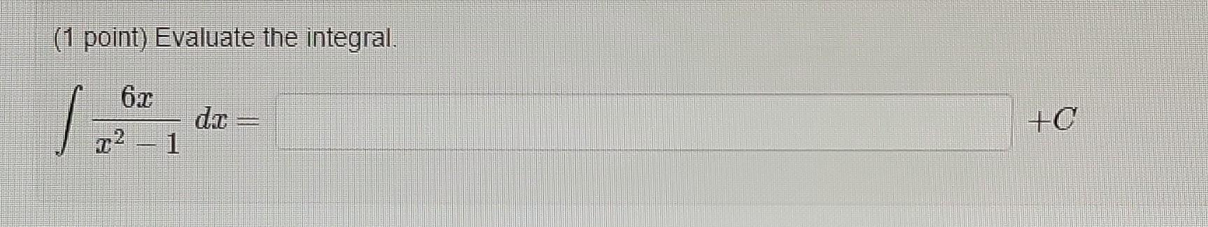 Solved (1 point) Evaluate the integral. ∫x2−16xdx= | Chegg.com