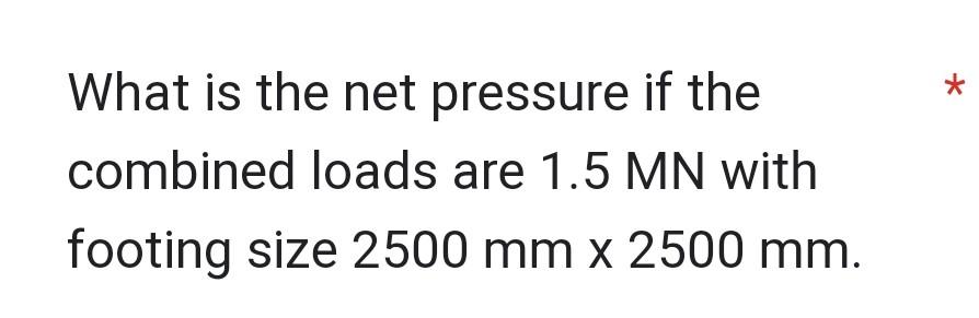 Solved What is the net pressure if the combined loads are | Chegg.com