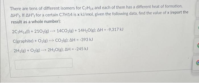 Solved There are tens of different isomers for C7H14 and | Chegg.com