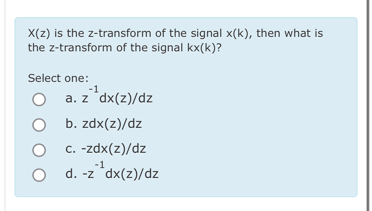 Solved x(z) ﻿is the z-transform of the signal x(k), ﻿then | Chegg.com