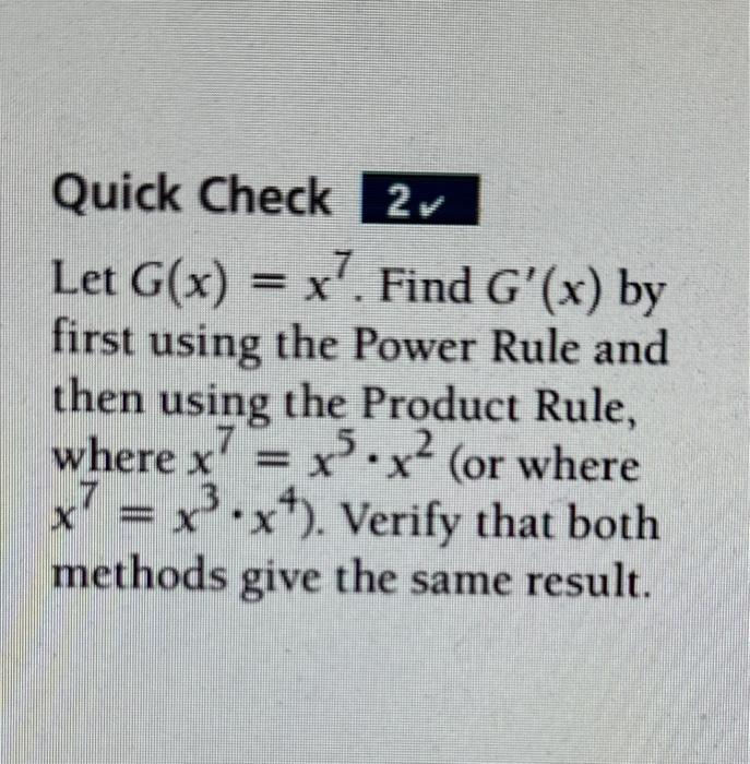 Solved Let G(x)=x7. Find G′(x) by first using the Power Rule | Chegg.com