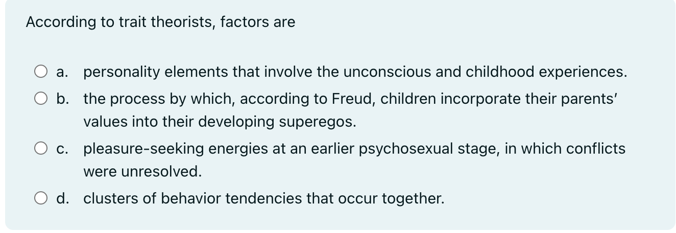 Solved According to trait theorists, factors area. | Chegg.com