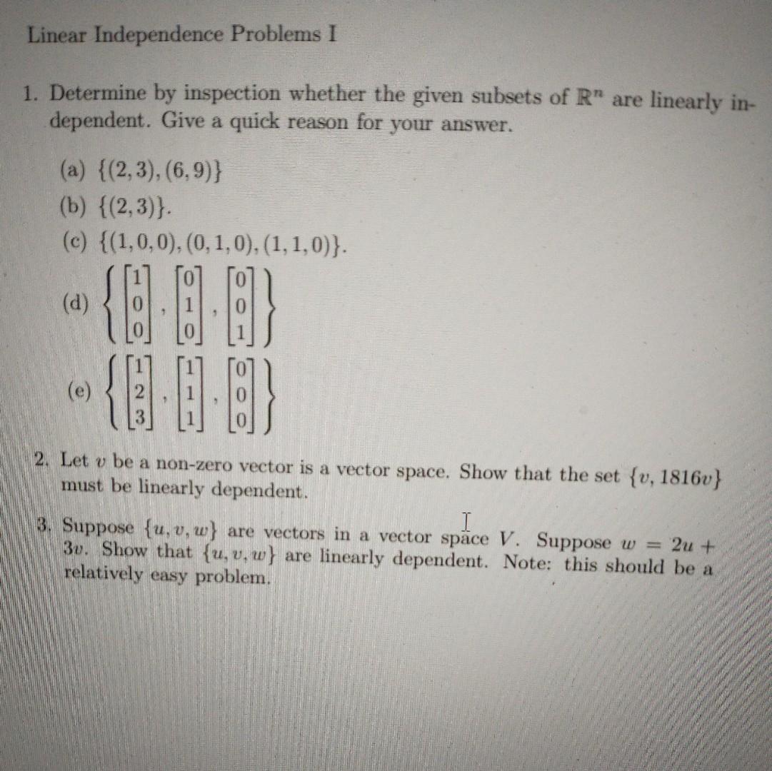 Solved Linear Independence Problems I 1. Determine by | Chegg.com
