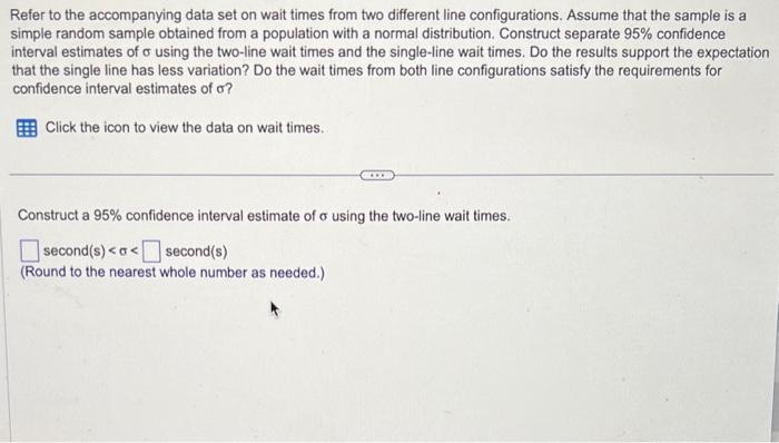 Solved Refer to the accompanying data set on wait times from | Chegg.com