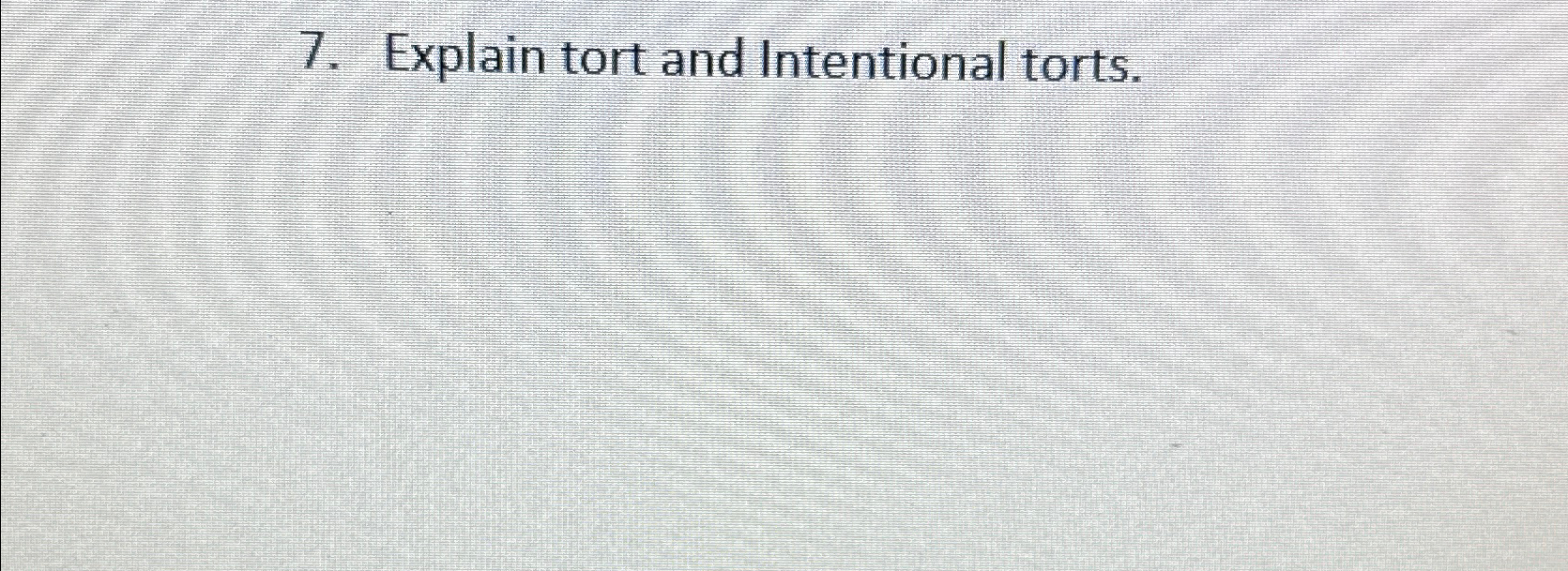 Solved Explain tort and Intentional torts. | Chegg.com