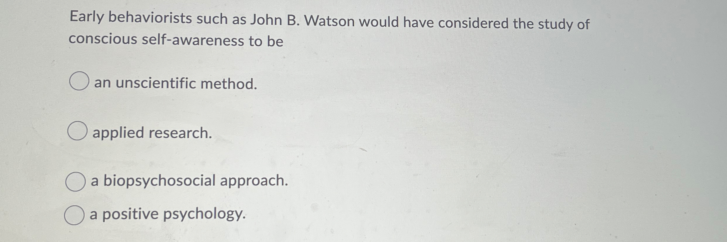 Solved Early behaviorists such as John B. ﻿Watson would have | Chegg.com