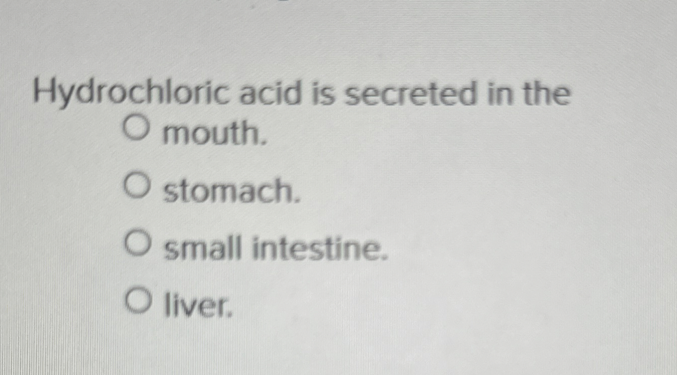 Solved Hydrochloric acid is secreted in | Chegg.com