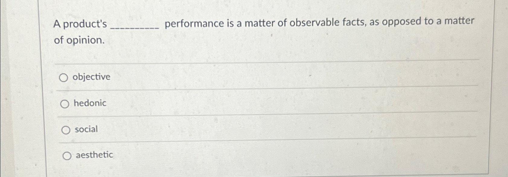 Solved A product's performance is a matter of observable | Chegg.com