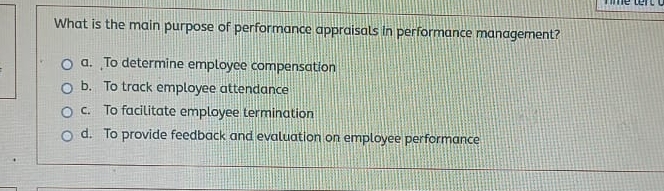 Solved What is the main purpose of performance appraisals in | Chegg.com
