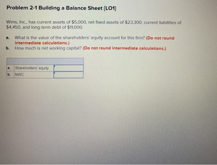 Solved Problem 2-1 Building a Balance Sheet (LO1) Wims, | Chegg.com