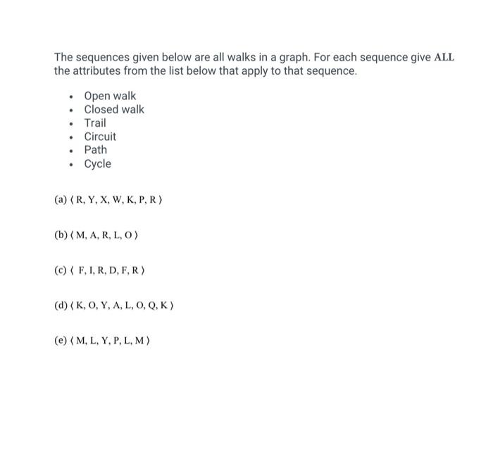 Solved The sequences given below are all walks in a graph. | Chegg.com