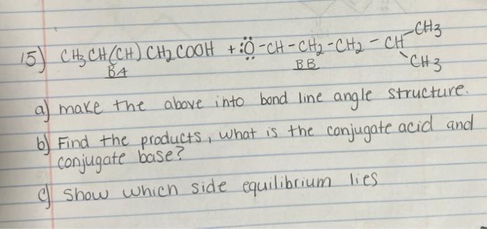 Solved 15) CH3CH(CH)CH2COOH+CH3OO−CH−CH2−CH2−CH−CH3 a) make | Chegg.com