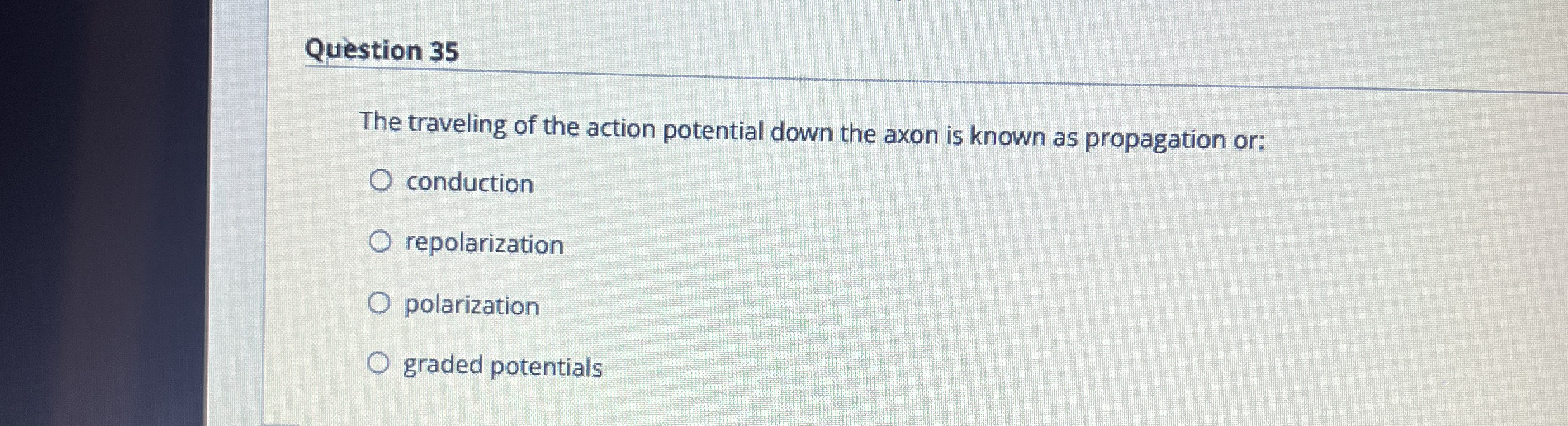 Question 35The traveling of the action potential down | Chegg.com
