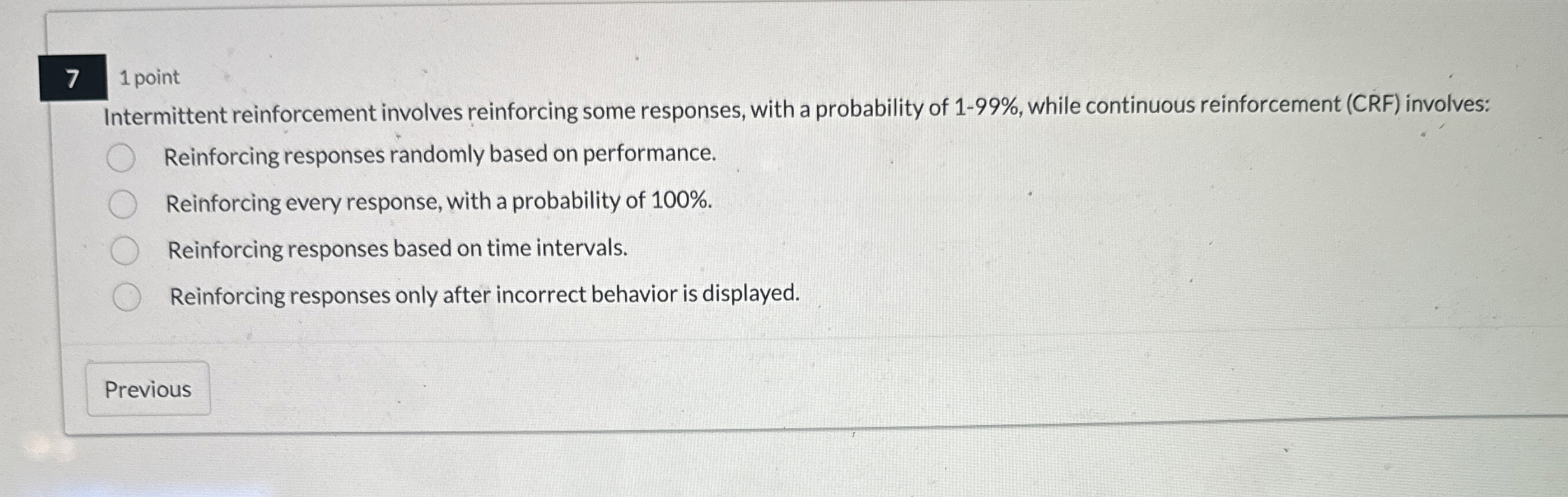 Solved 71 ﻿pointIntermittent reinforcement involves | Chegg.com
