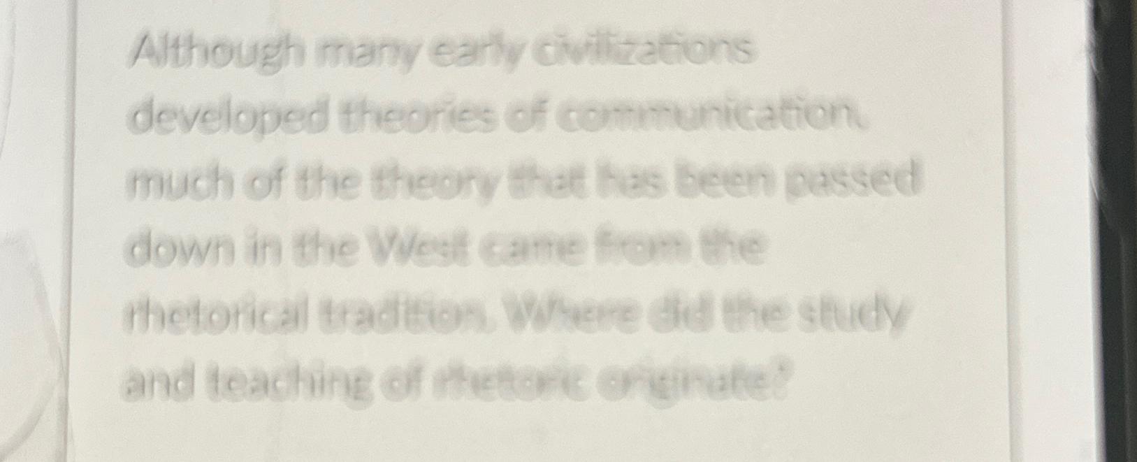 Solved Although many early civilizations developed theories | Chegg.com
