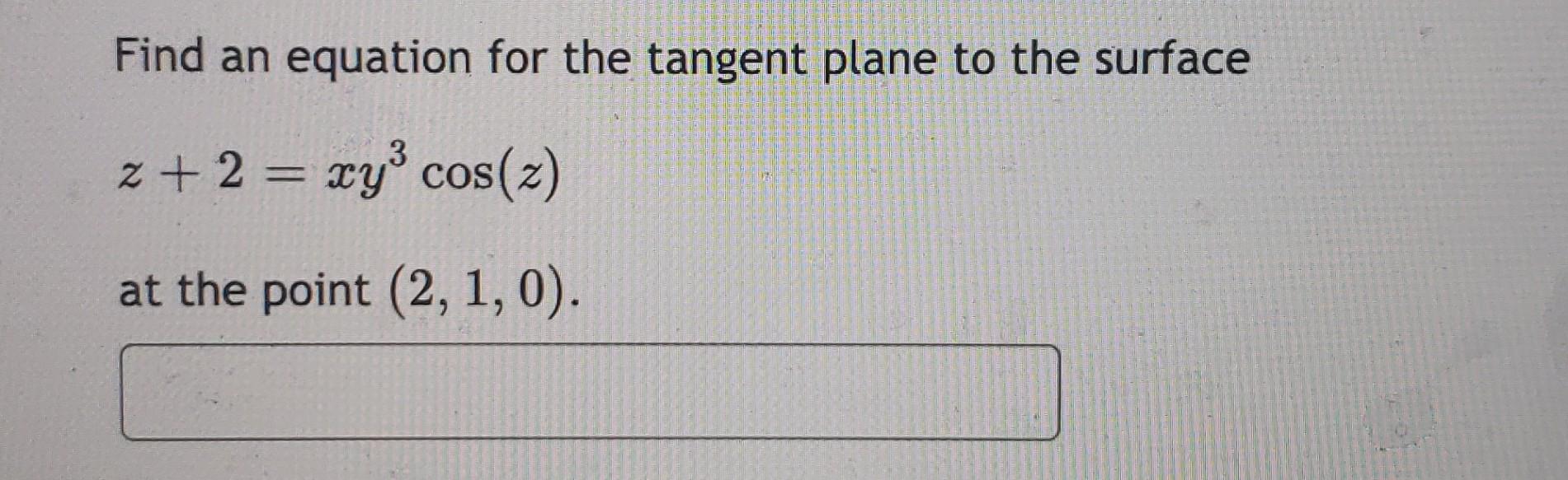 Solved Find an equation for the tangent plane to the surface | Chegg.com