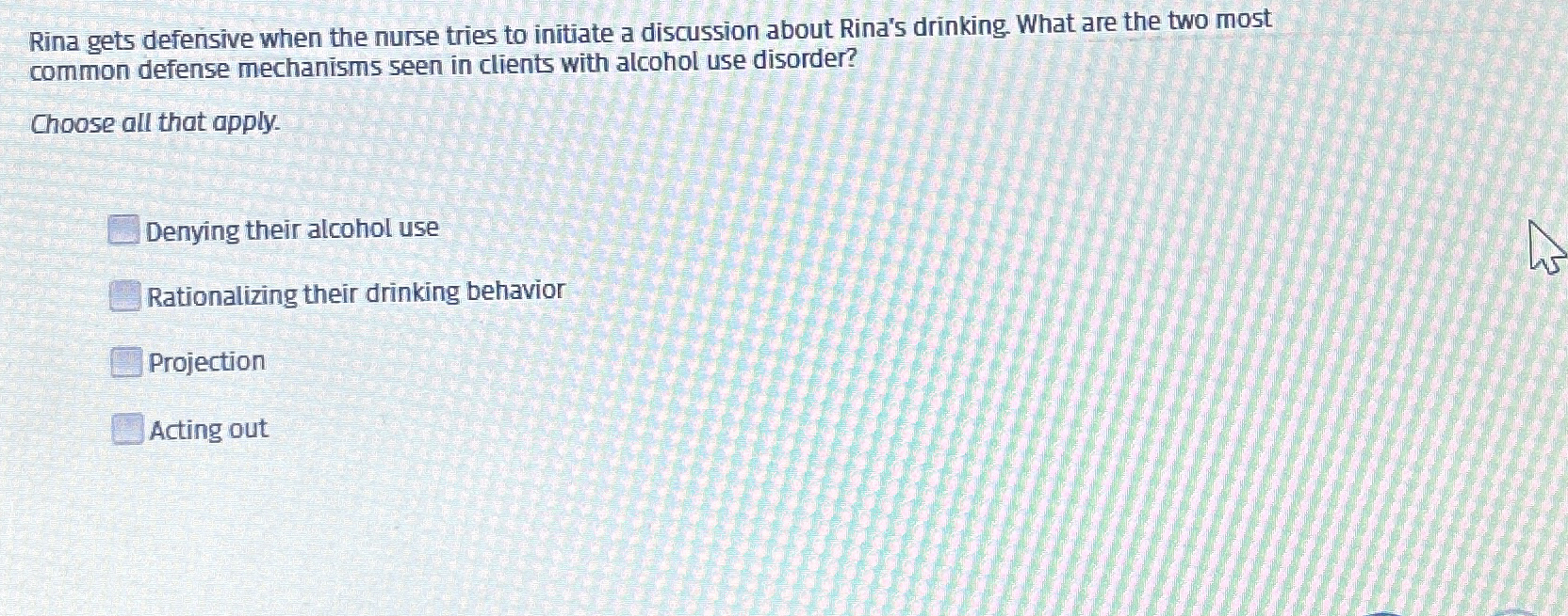 Solved Rina gets defensive when the nurse tries to initiate | Chegg.com