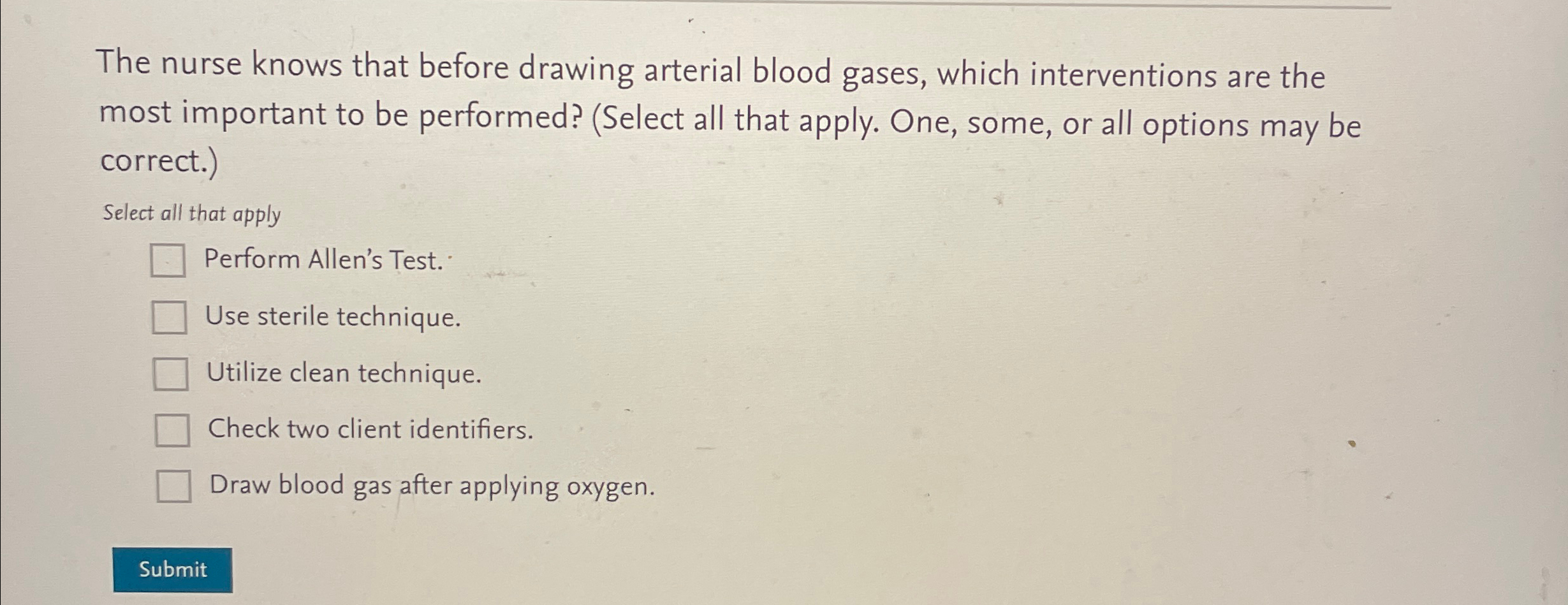 Solved The nurse knows that before drawing arterial blood | Chegg.com